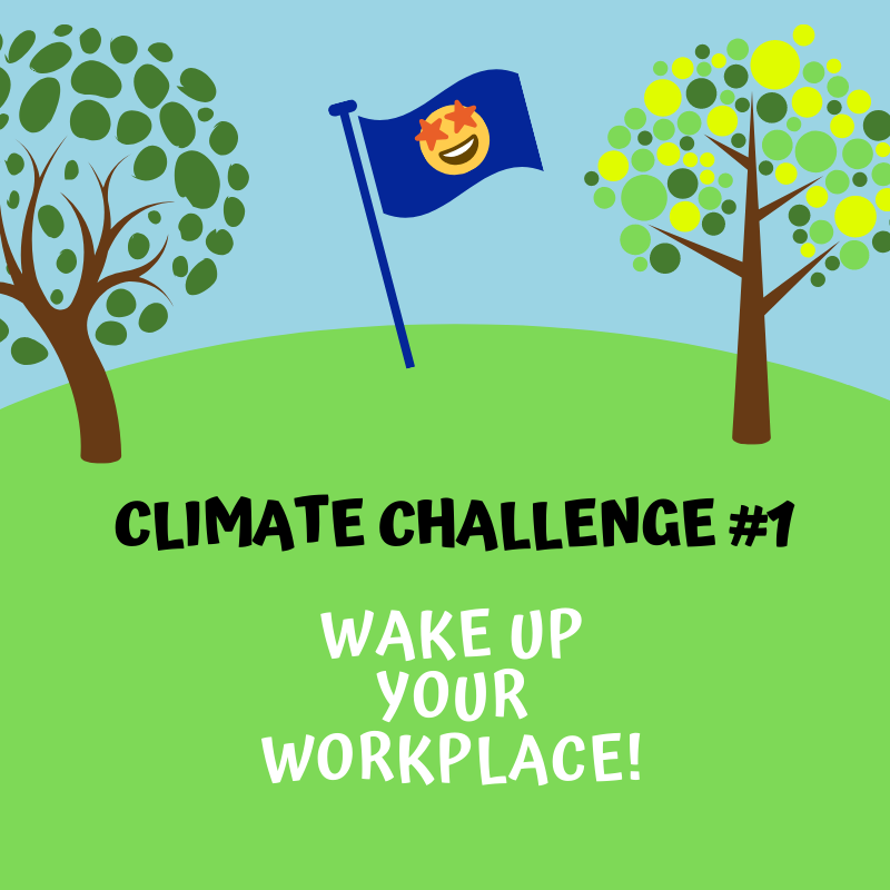 Climate Challenge 1: Wake Up your Workplace – Climate Pledge Collective